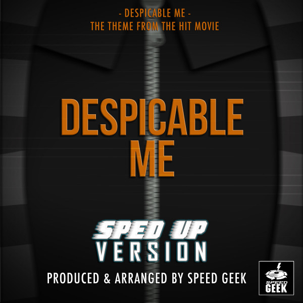 Despicable Me (From "Despicable Me") [Sped-Up Version] - Single by ...