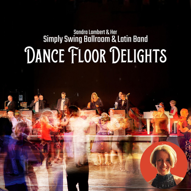 Dance Floor Delights - Album by Sandra Lambert & Her Simply Swing ...