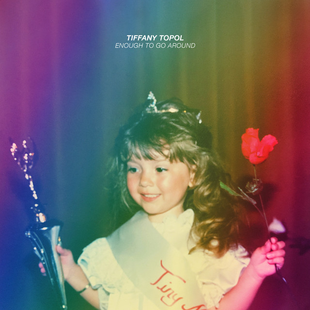 Enough to Go Around - Single by Tiffany Topol | Spotify