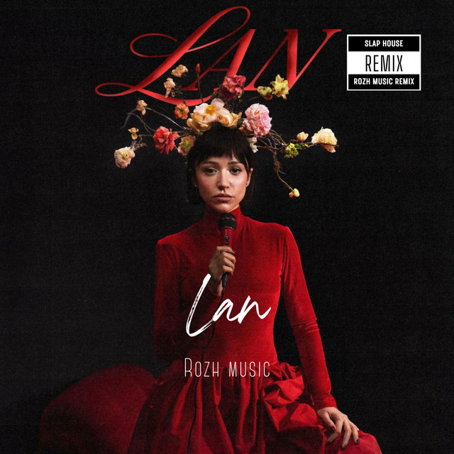 Lan (Remix) - Singolo - Rozh Music | Spotify