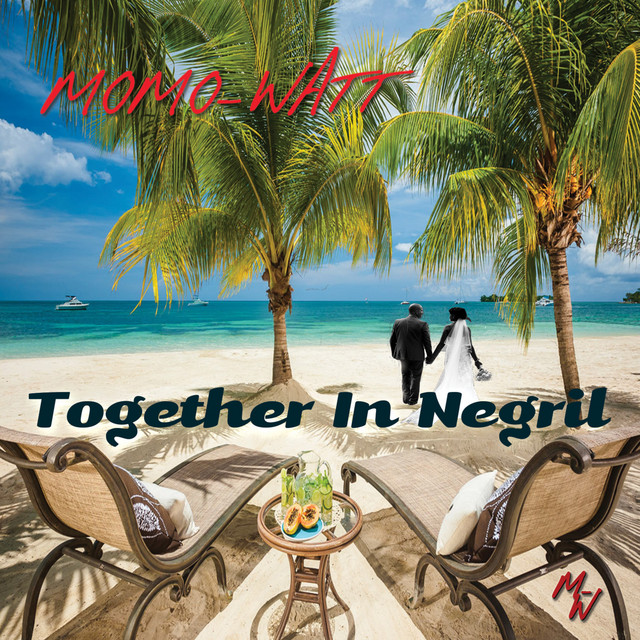Together In Negril Single By Momo Watt Spotify