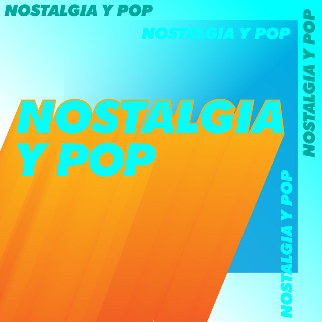 Nostalgia y Pop - Compilation by Various Artists | Spotify
