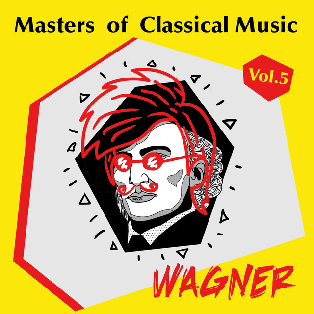 Masters of Classical Music - Vol. 5 - Richard Wagner - Compilation by ...
