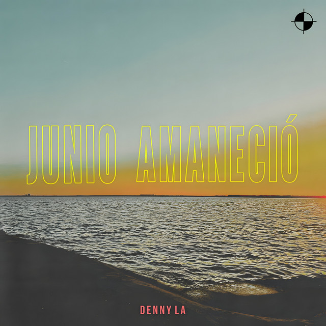 Junio Amaneció - Single by Denny LA | Spotify