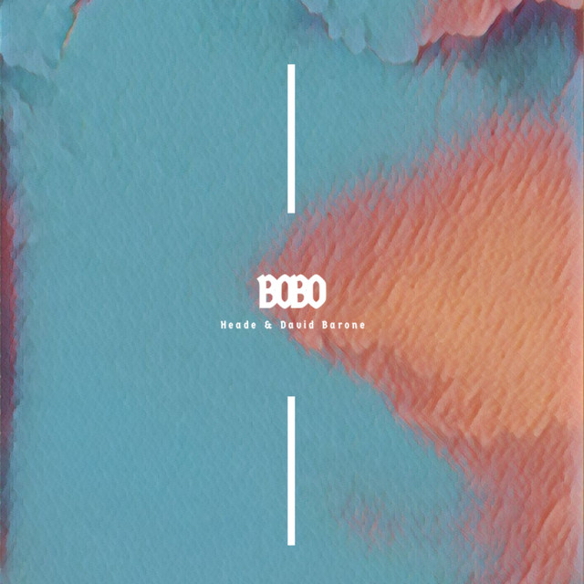 Bobo - Single by Heade | Spotify