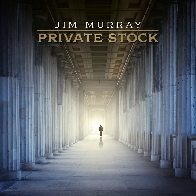 Private Stock - Album by Jim Murray | Spotify