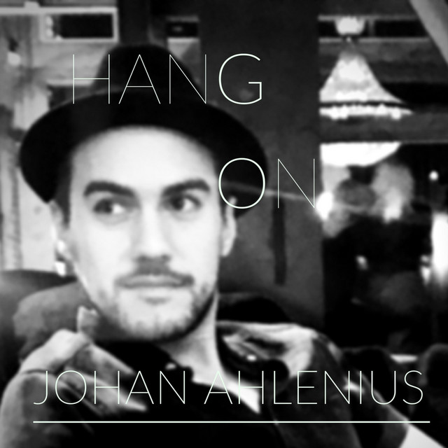 Hang On - Single by Johan Ahlenius | Spotify