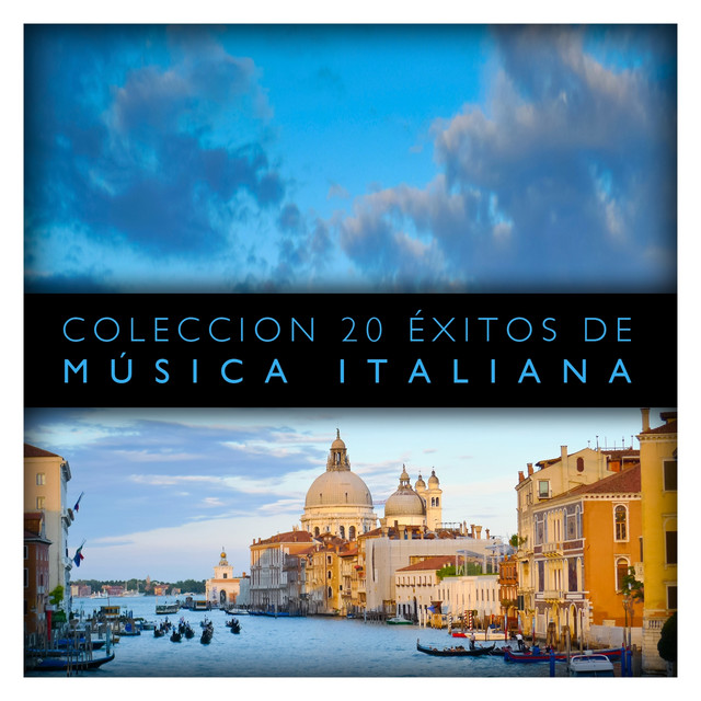 Colección 20 Éxitos de Música Italiana - Compilation by Various Artists ...