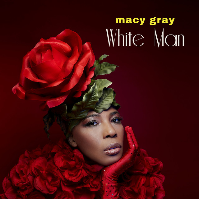 White Man - Single - Single by Macy Gray | Spotify