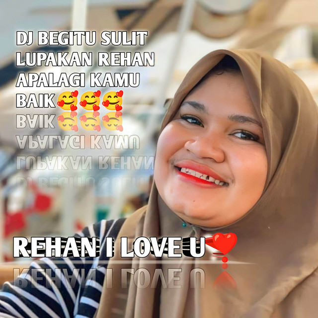 DJ BEGITU SULIT LUPAKAN REHAN VIRAL TIK TOK FULL BASS - Single by DJ ...