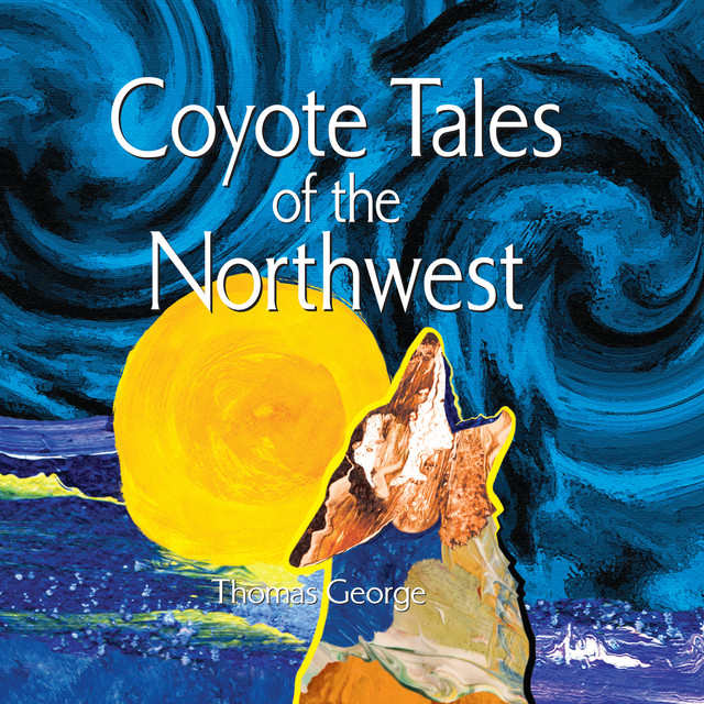 Thomas George - Chapter 42 - Coyote Tales of the Northwest
