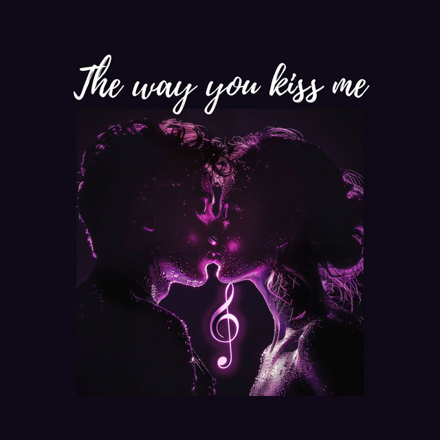 The way you kiss me - Compilation by Various Artists | Spotify