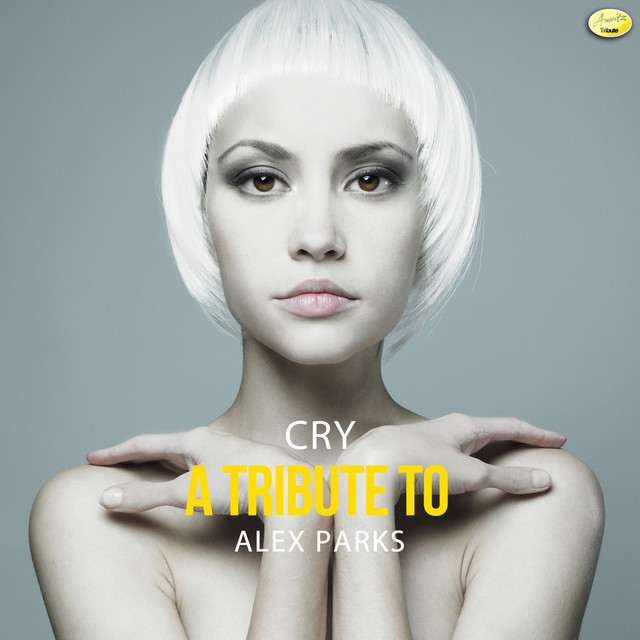 Cry - A Tribute to Alex Parks - Single by Ameritz - Tributes | Spotify