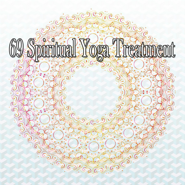 69 Spiritual Yoga Treatment - Album by Asian Zen Spa Music Meditation ...