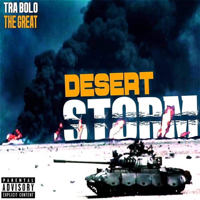 Desert Storm - song and lyrics by Tra Bolo | Spotify