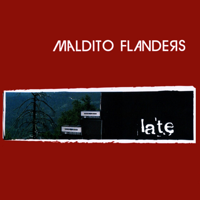 Late - Album by Maldito Flanders | Spotify
