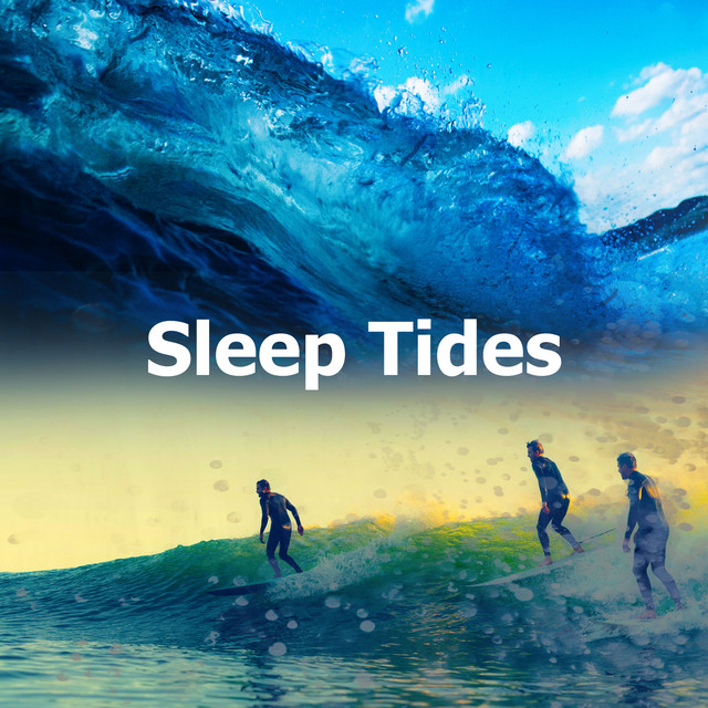 Sleep Tides - Album by Water Sounds | Spotify