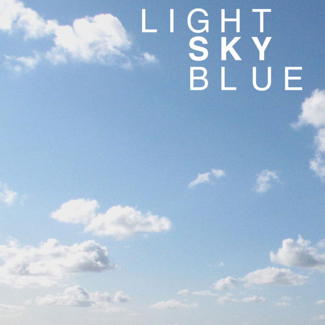 Light Sky Blue - Album by Light Sky Blue | Spotify