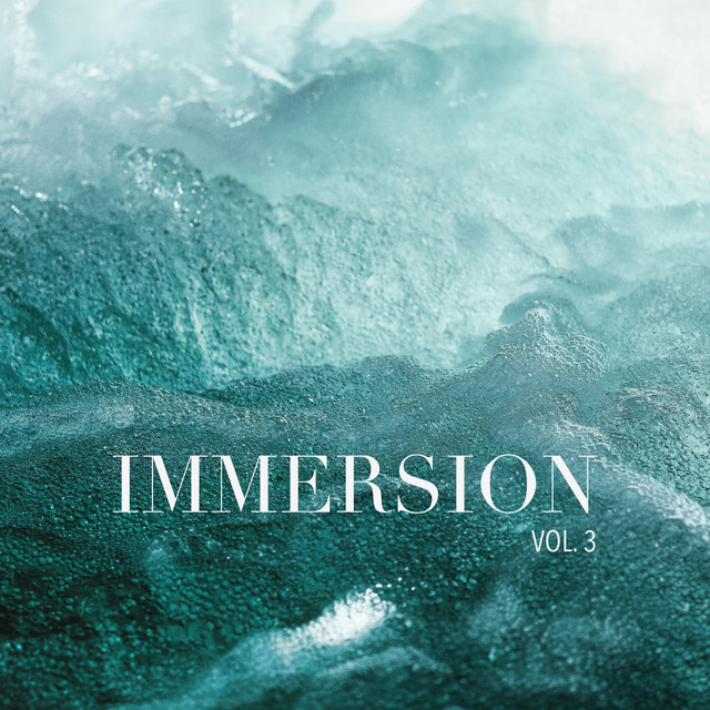 Immersion, Vol. 3 - Album by Depths of Worship | Spotify