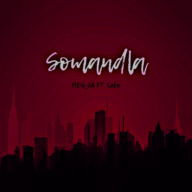 Somandla - Single by MDS_SA | Spotify