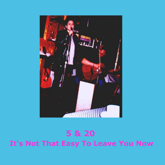 It's Not That Easy to Leave You Now - Single by 5 & 20 | Spotify