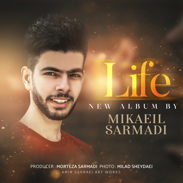 Life - Album by Mikaeil Sarmadi | Spotify
