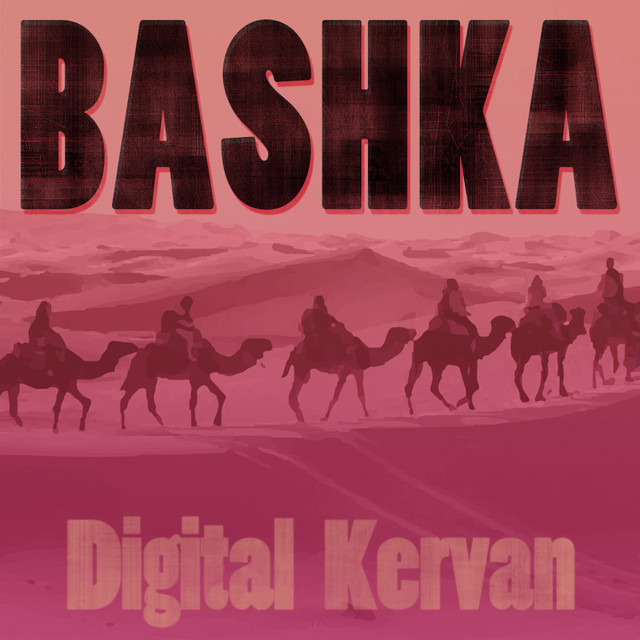 Digital Kervan - Single by Bashka | Spotify