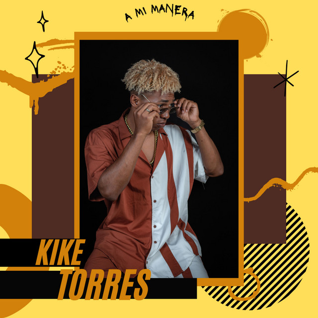 A MI MANERA - Single by Kike torres | Spotify