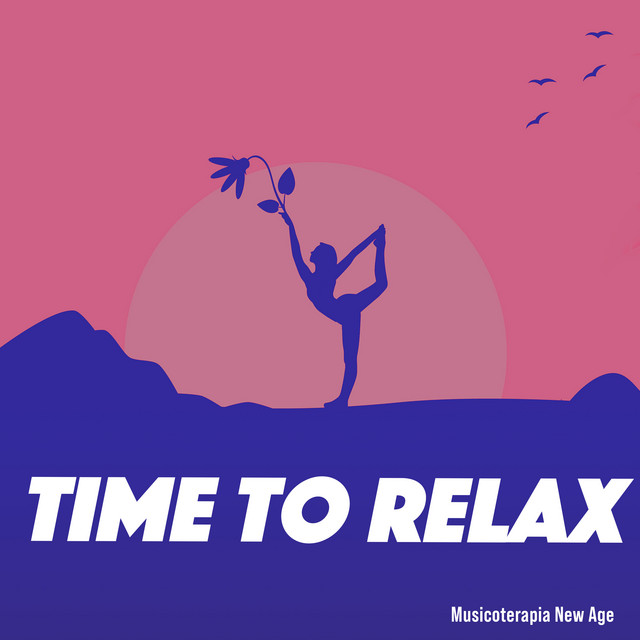 Time to Relax - Album by Musicoterapia New Age | Spotify