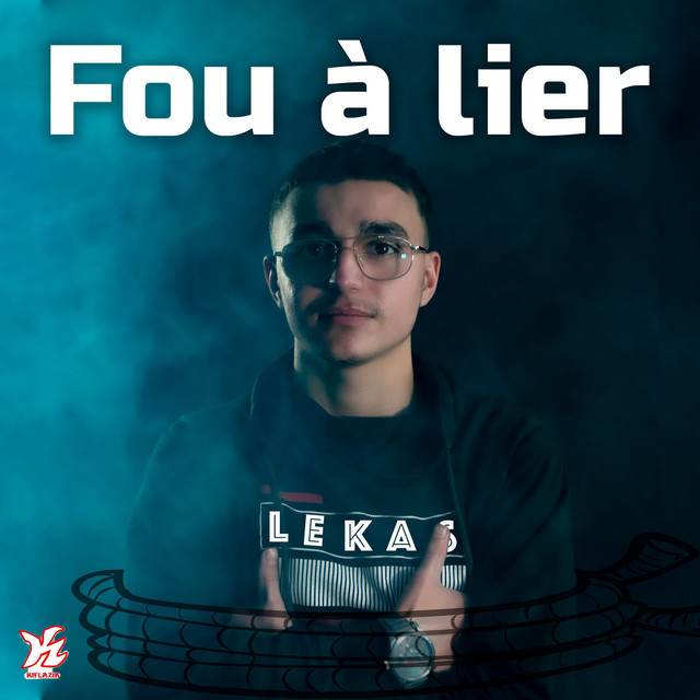 Fou à lier - Single by Lekas | Spotify