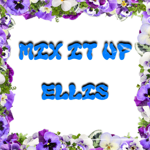 MIX It up Ellis - Album by Ellis Production | Spotify
