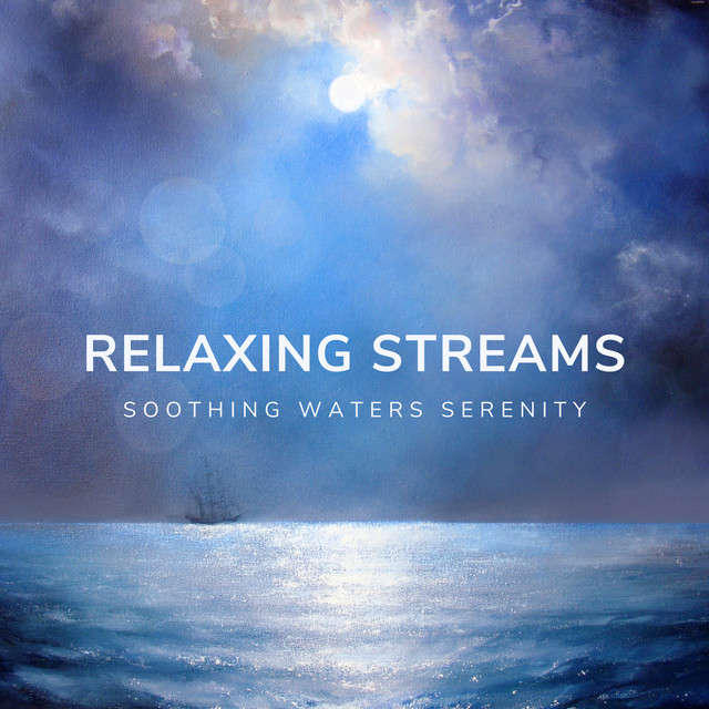 Relaxing Streams: Soothing Waters Serenity - Album by Relaxing Orgel ...