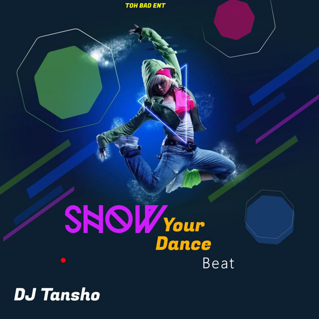 Show Your Dance Beat - Single by DJ Tansho | Spotify