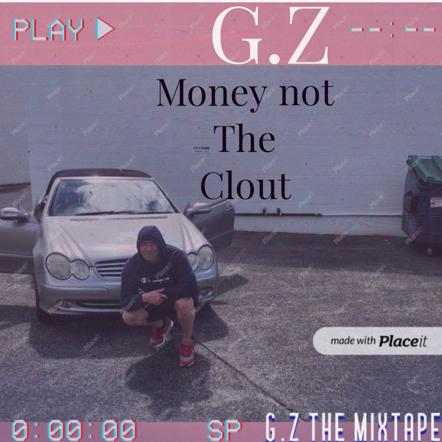 Money Not the Clout - Single by G.Z | Spotify