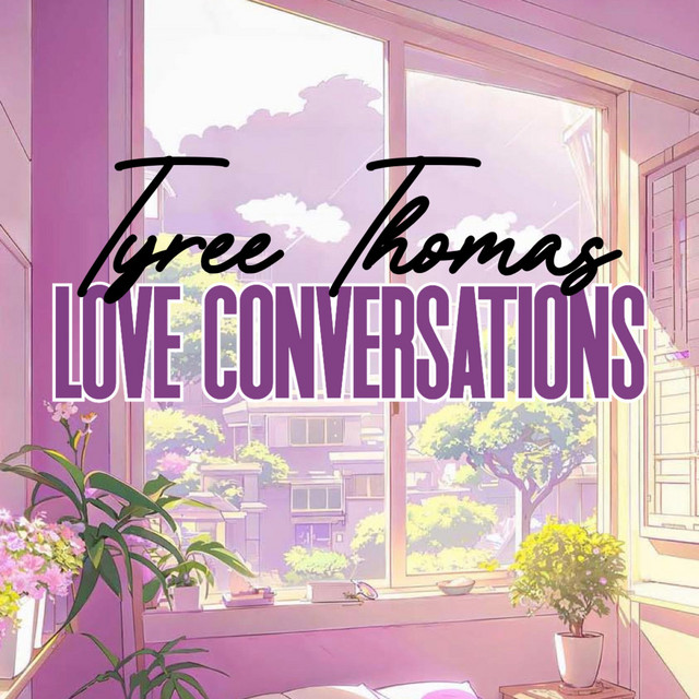 Love Conversations - Single by Tyree Thomas | Spotify
