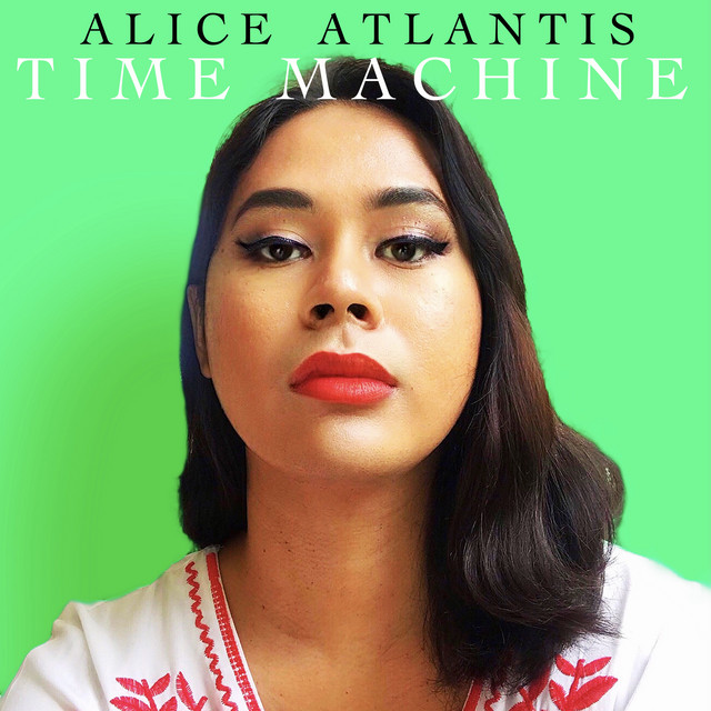 Time Machine - Single by Alice Atlantis | Spotify