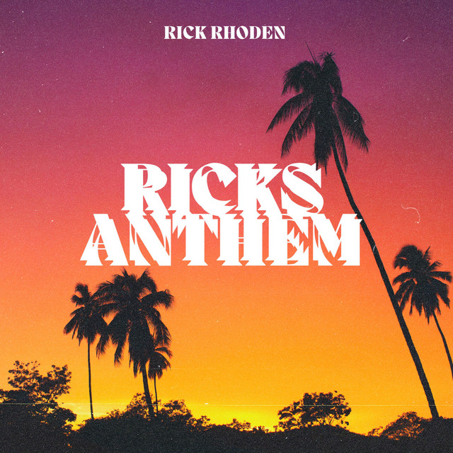 Ricks Anthem - Single by Rick Rhoden | Spotify