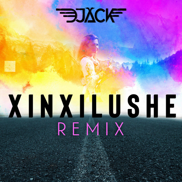 Xinxilushe - Single by DJ Jack | Spotify