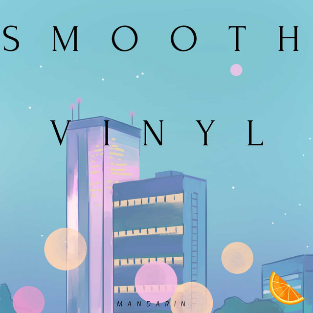 Smooth Vinyl - Album by Mandarin | Spotify
