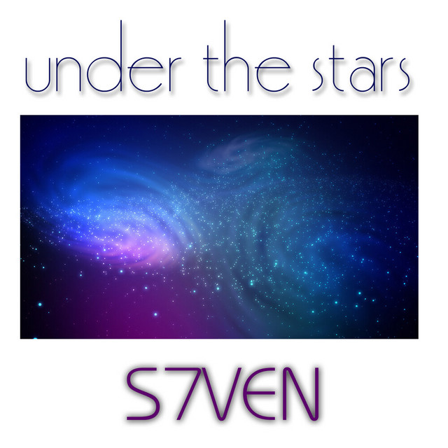 Under The Stars - Single by S7VEN | Spotify