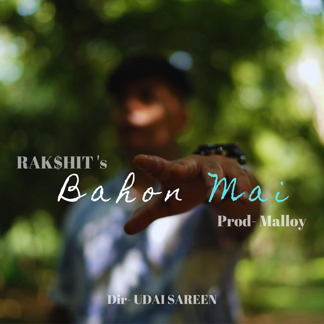 Bahon Mai (feat. Malloy) - Single by Rakshit | Spotify