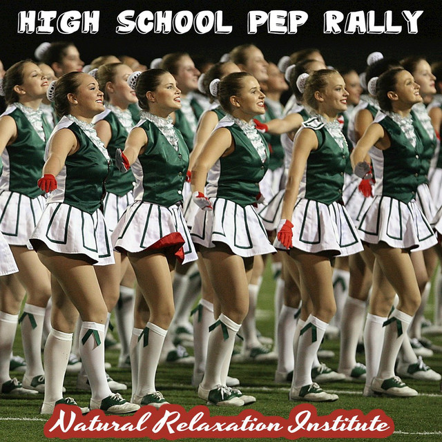 High School Pep Rally - song and lyrics by Natural Relaxation Institute ...