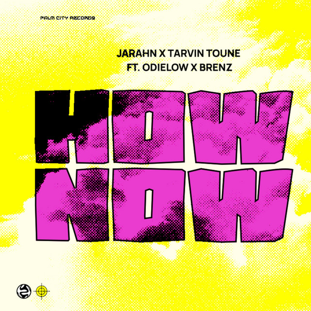 How Now - song and lyrics by Jarahn, Tarvin Toune, ODIELOW, Brenz | Spotify