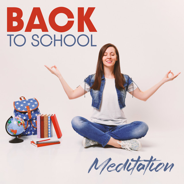 Back to School Meditation: Study Music for Kids, Stress Relief for ...