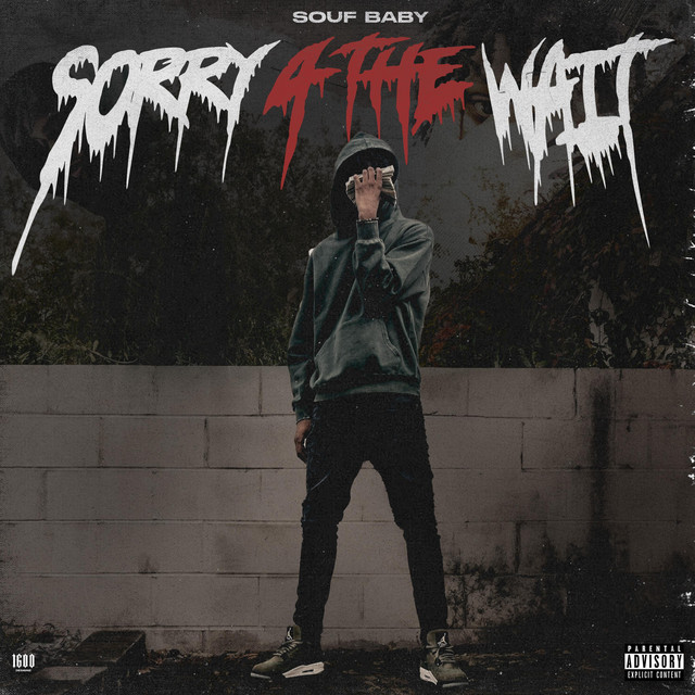 Sorry 4 The Wait - Album by SoufBaby | Spotify