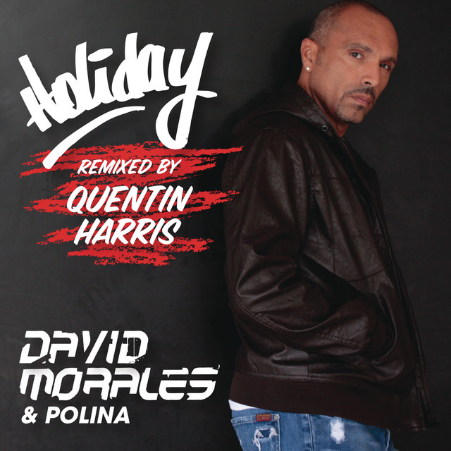 Holiday (Quentin Harris Re-Production) - Single by David Morales | Spotify