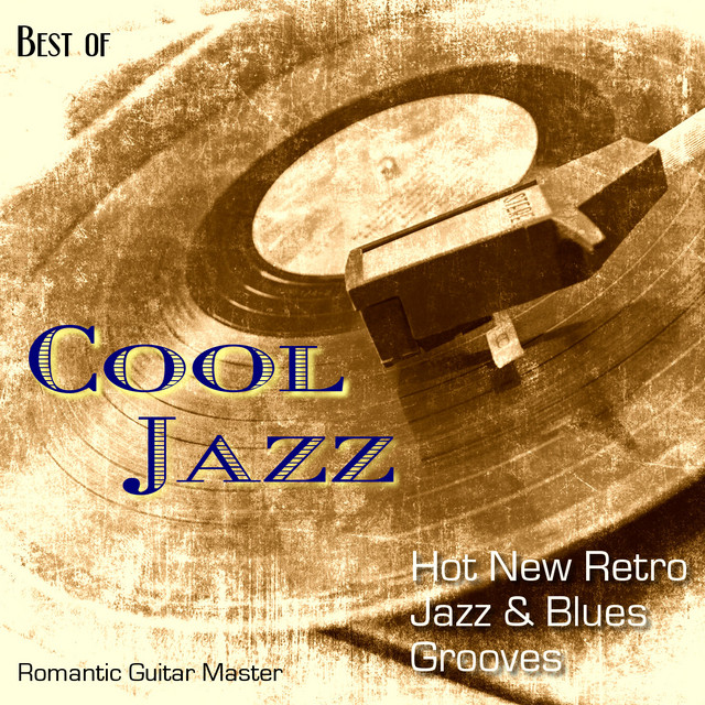 Best of Cool Jazz: Hot New Retro Jazz & Blues Grooves - Album by ...