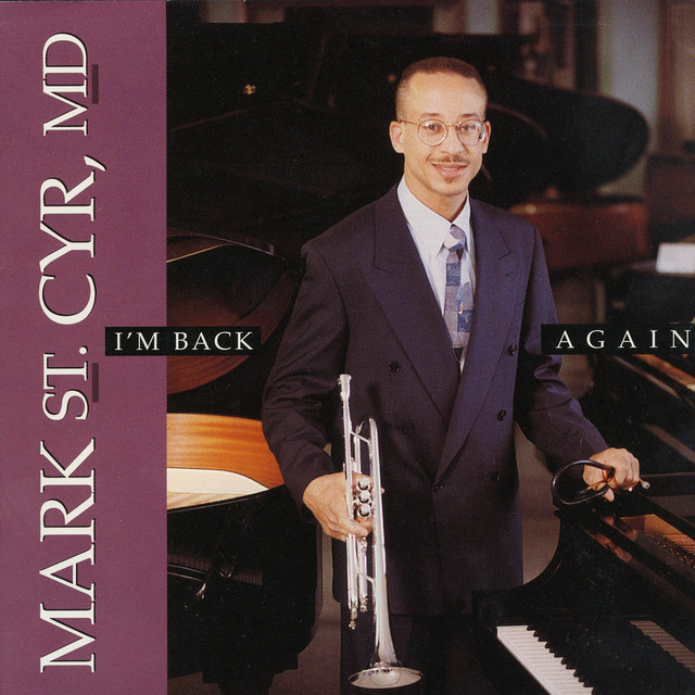 Mark St.Cyr,MD - Album by Mark St. Cyr, MD | Spotify
