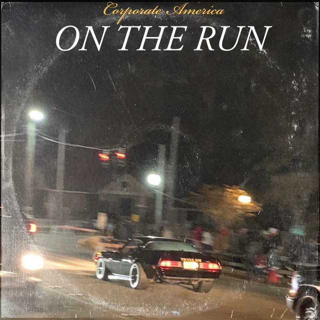 ON THE RUN - Album by Corporate America | Spotify
