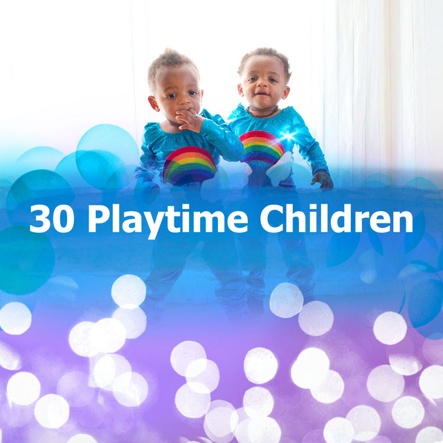 30 Playtime Children - Album by Children's Music | Spotify
